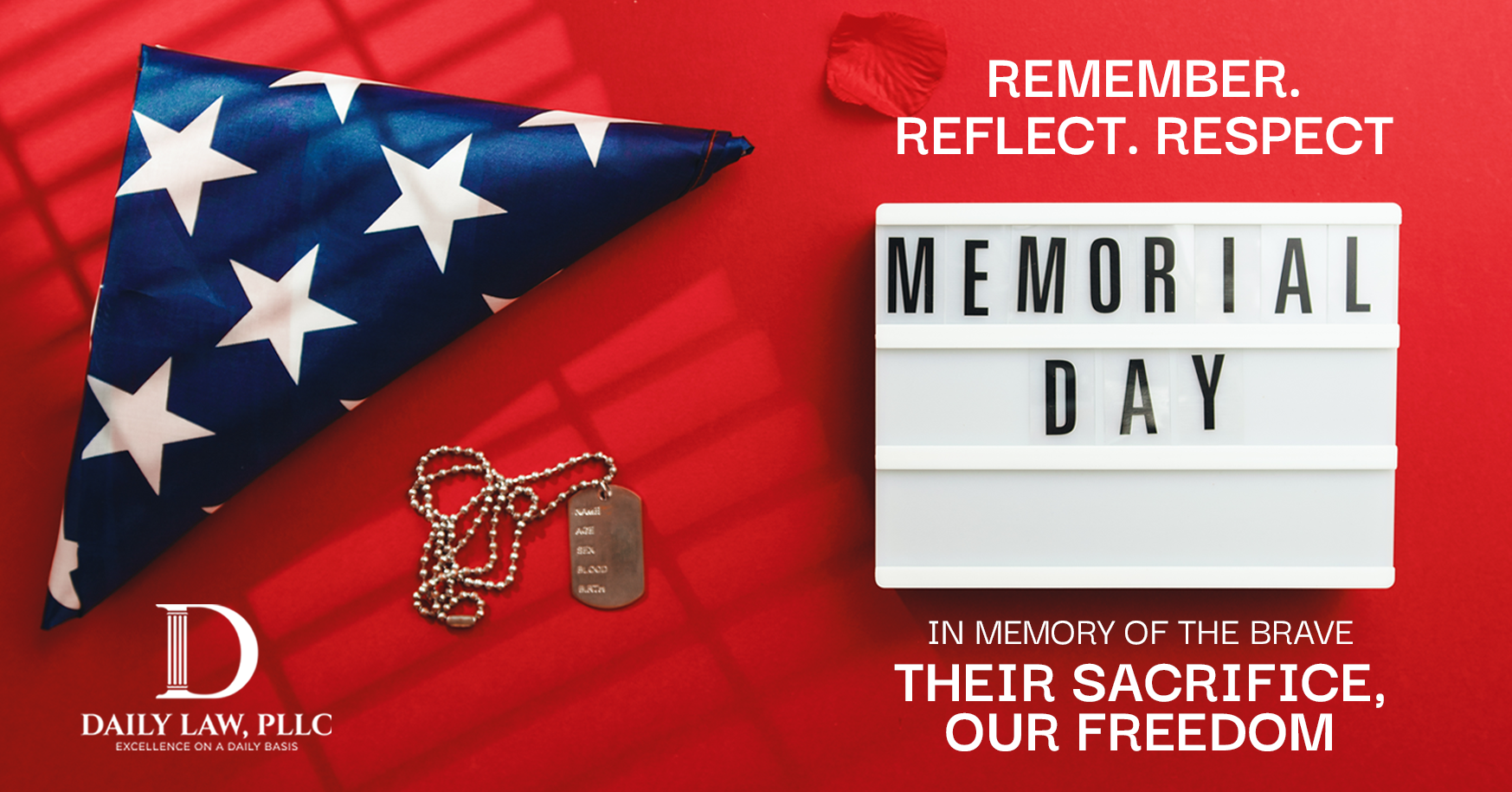 Memorial Day: Their Sacrifice, Our Freedom - Daily Law, PLLC